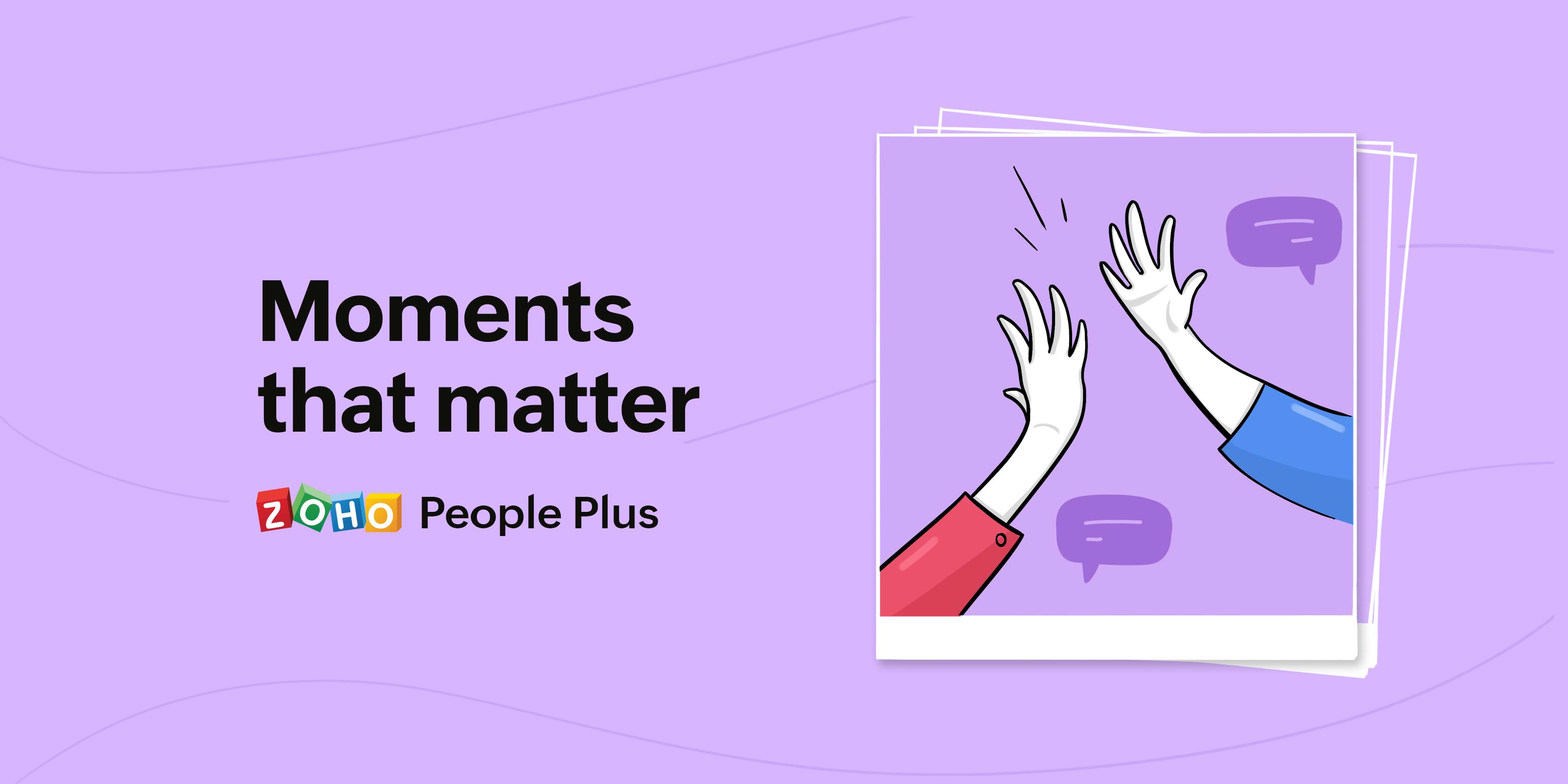Breaking down the moments that matter to employees | Zoho People Plus